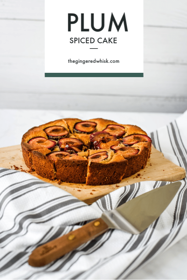 Amazing and Easy Plum Cake Recipe - The Gingered Whisk