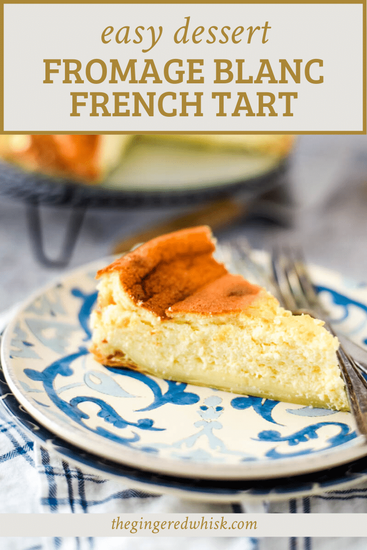 Easy Fromage Blanc Tart Recipe - The Gingered Whisk