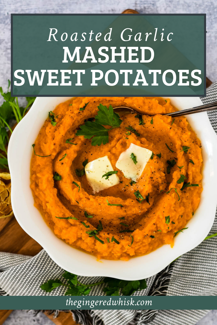 Roasted Garlic Mashed Sweet Potatoes - The Gingered Whisk
