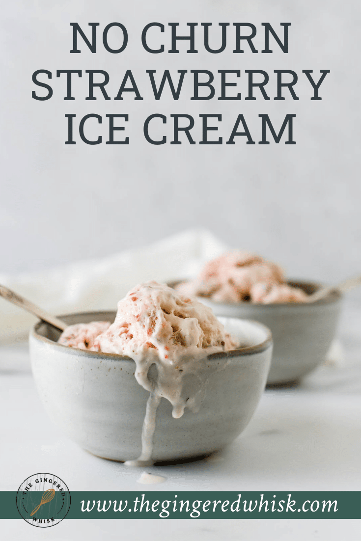 No Churn Strawberry Ice Cream - The Gingered Whisk